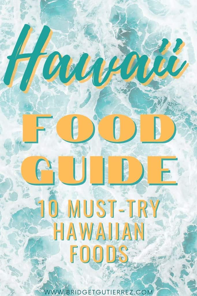 10 Iconic Oahu Foods You Must Indulge in While on Vacation - Bridget ...