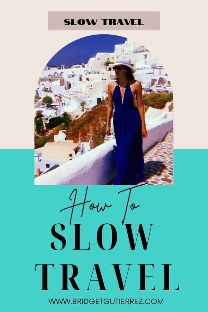 Slow Travel: A Ultimate Beginner’s Guide - Bridget Travels