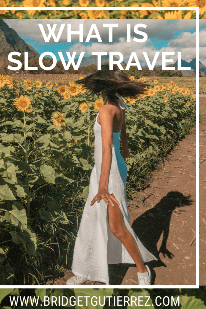 Slow Travel: A Ultimate Beginner’s Guide - Bridget Travels