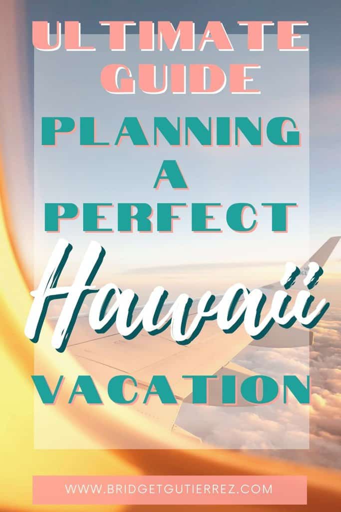 How To Plan A Hawaii Trip |The Ultimate Guide By A Local - Bridget Travels